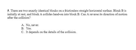 Solved There Are Two Exactly Identical Blocks On A Chegg Com