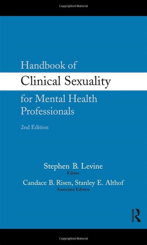 Handbook Of Clinical Sexuality For Mental Health Professionals 2010