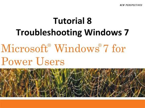 Ppt Tutorial 8 Troubleshooting Windows 7 Powerpoint Presentation
