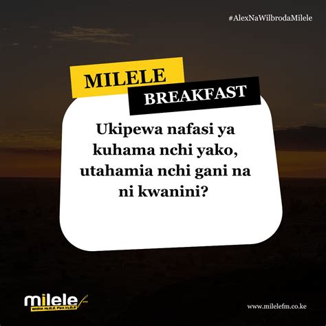 Milele Fm On Twitter Ukipewa Nafasi Ya Kuhama Nchi Yako Utahamia