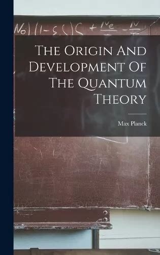 Max Planck The Origin And Development Of The Quantum Theory Copertina