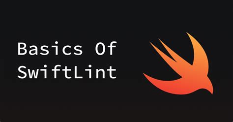 Basics Of Swiftlint In This Short Article I Will Explain By Davit K Medium