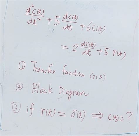 dt2d2c(t)+5dtdc(t)+6c(t)=2dtdr(t)+5r(t) (1) Transfer | Chegg.com
