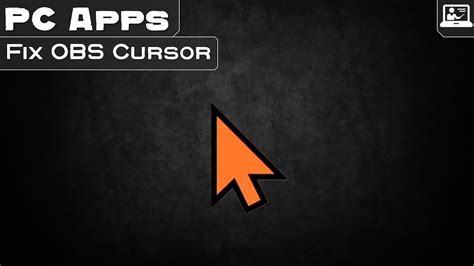 PC Apps OBS Mouse Cursor Fix YouTube