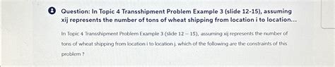 solved 8 ﻿question in topic 4 ﻿transshipment problem
