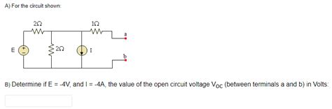 Solved A For The Circuit Shown B Determine If E−4 V And