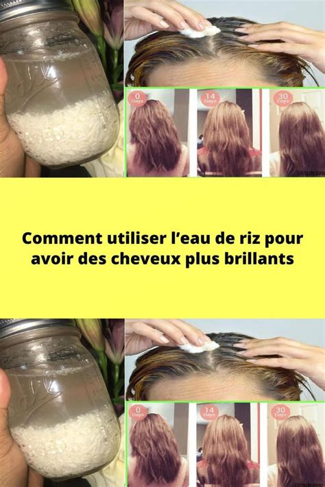 Comment Utiliser Leau De Riz Pour Avoir Des Cheveux Plus Brillants