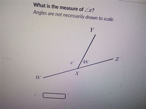 Solved: What is the measure of ∠ x ？ Angles are not necessarily drawn ...