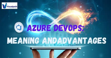 Azure Devops Meaning And Advantages
