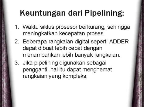 PIPELINE DAN PROSESOR PARALEL Pengertian Pipeline Pipeline Adalah
