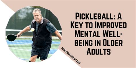 Pickleball A Key To Improved Mental Well Being In Older Adults
