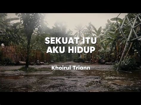 Sekuat Itu Aku Hidup Khoirul Triann Musikalisasi Puisi YouTube