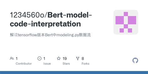 GitHub o Bert model code interpretation 解读tensorflow版本Bert中modeling py数据流
