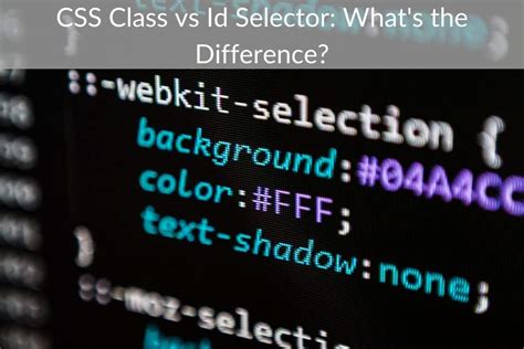 Css Class Vs Id Selector Whats The Difference It Interview Guide
