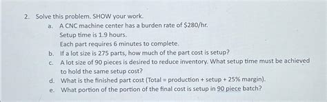 solved solve this problem show your work a ﻿a cnc machine