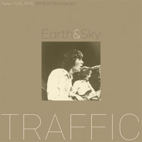 Traffic Earth And Sky New York Live 1970 Compact Disc Punk To Funk Heaven