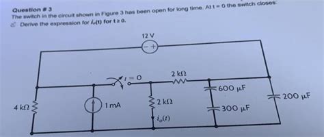 Solved Question 3 The Switch In The Circuit Shown In Figure Chegg Com
