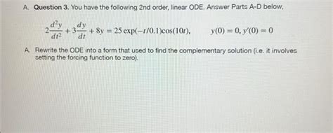 Solved A Question You Have The Following Nd Order Chegg