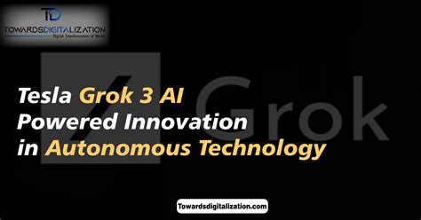 Tesla Grok 3 Ai Powered Innovation In Autonomous Technology