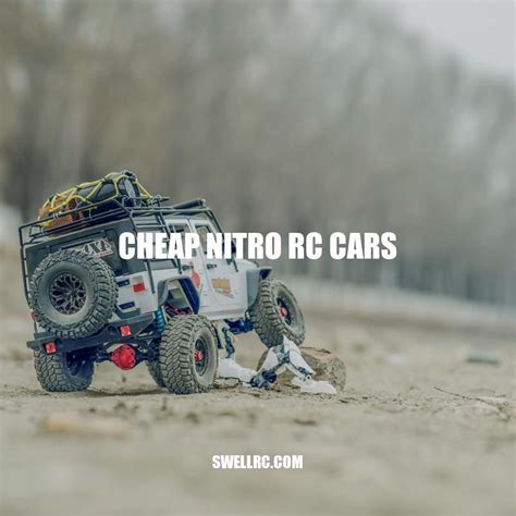 Affordable Nitro RC Cars: Top Models and Maintenance Tips
