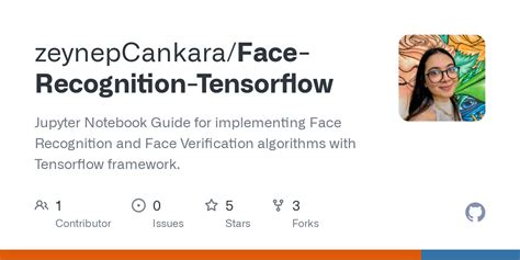 GitHub ZeynepCankara Face Recognition Tensorflow Jupyter Notebook Guide For Implementing Face