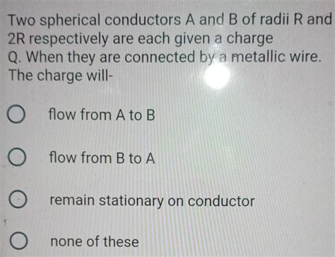 Answered Two Spherical Conductors A And B Of Radii R And 2r Kunduz
