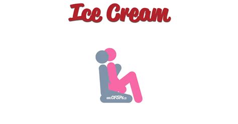 Ice Cream Sex Position How To Do It Tips That Spice It Up