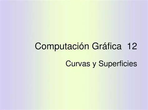 PPT Computación Gráfica 12 PowerPoint Presentation free download ID 5758026