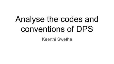 Codes And Conventions Of DPS PPT