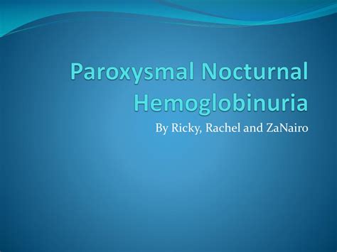 Ppt Paroxysmal Nocturnal Hemoglobinuria Powerpoint Presentation Free