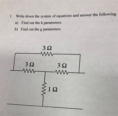 solved 1 write down the system of equations and answer the