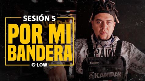 Sesión G Low Lo hago por mi bandera Rap Cristiano YouTube