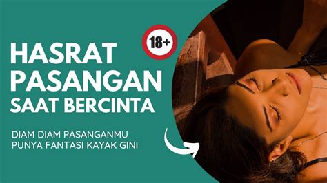 DIAM DIAM PASANGANMU PUNYA FANTASI INI Hasrat Pasangan Saat Bercinta YouTube