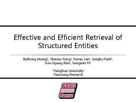 Effective And Efficient Retrieval Of Structured Entities Ruihong