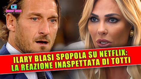 Ilary Blasi Spopola Su Netflix La Reazione Di Francesco Totti