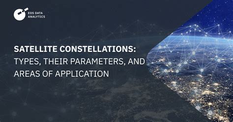 Satellite Constellations Types Parameters And Applications