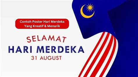 Poster Hari Merdeka Contoh Poster Yang Kreatif And Menarik