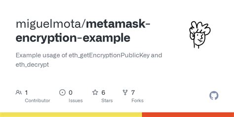 Github Miguelmota Metamask Encryption Example Example Usage Of Eth Getencryptionpublickey And