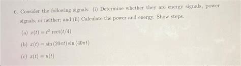 Solved 6 Consider The Following Signals I Determine Chegg