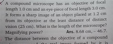 A Compound Microscope Has An Objective Of Focal Length 1 0 Cm And An Eye