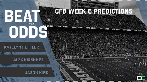 Beat The Odds College Football Week 6 Predictions And Expert Betting