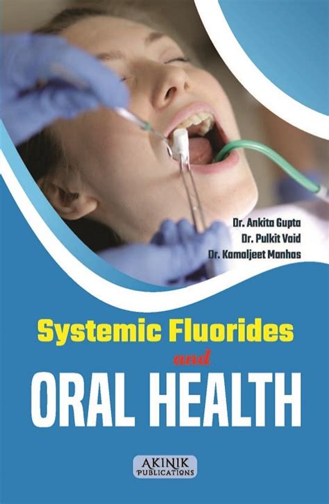 Systemic Fluorides And Oral Health Akinik Publications