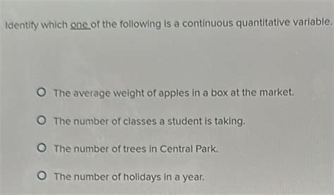 Solved Identify Which One Of The Following Is A Continuous