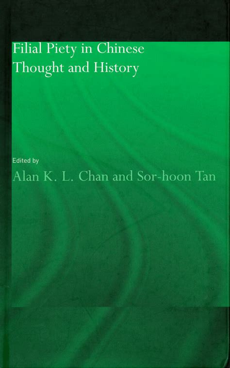 Filial Piety In Chinese Thought And History Asia Research Institute Nus