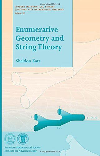 Enumerative Geometry And String Theory By Sheldon Katz By Sheldon Katz