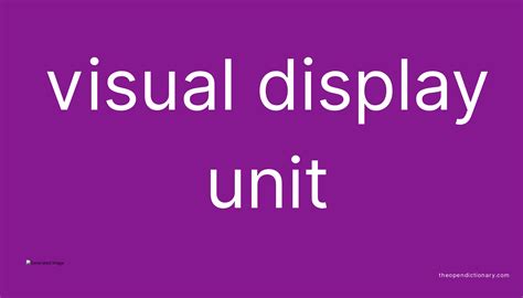 Visual Display Unit The Open Dictionary