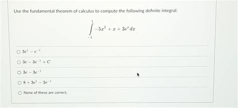 Solved Use The Fundamental Theorem Of Calculus To Compute