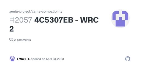 4C5307EB WRC 2 Issue 2057 Xenia Project Game Compatibility GitHub
