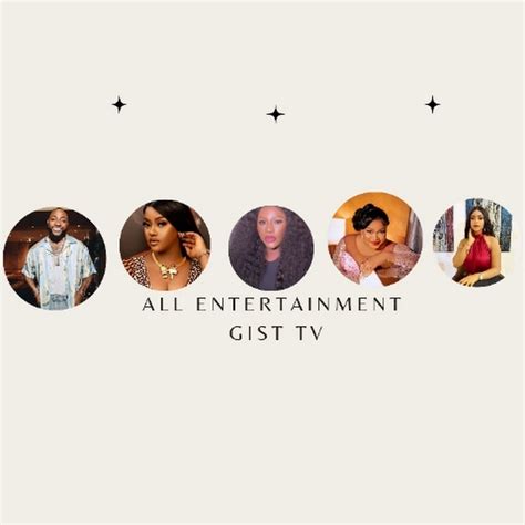 All Entertainment Gist Tv Youtube