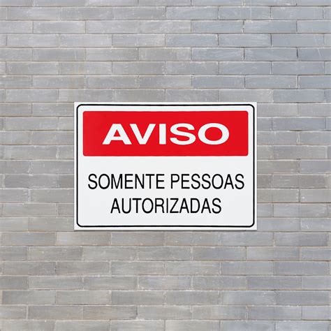 Combo 10 Placas De Sinalização Aviso Somente Pessoas Autorizadas 30x20